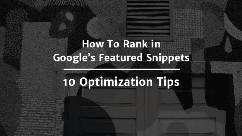 How To Get a Featured Snippet on Google